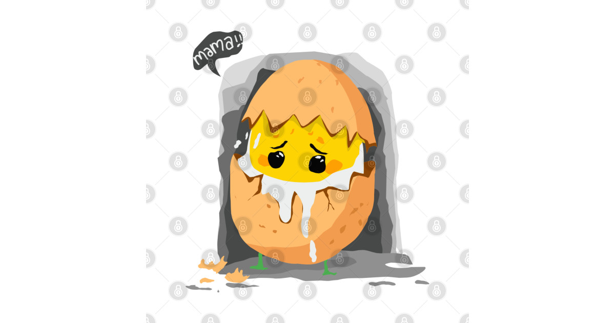 Broken Egg Crying “Mama!! - Egg - T-Shirt | TeePublic