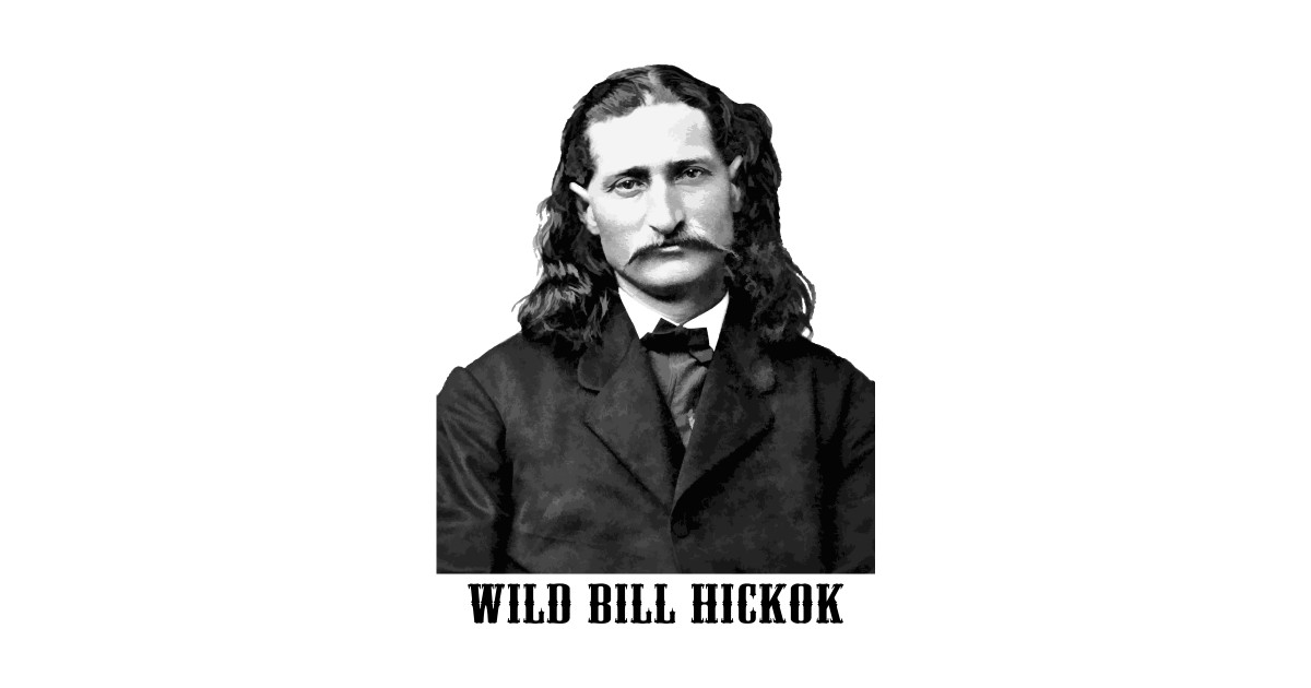 Wild Bill Hickok – Legendary Lawman of the Wild West - Wild Bill - T ...