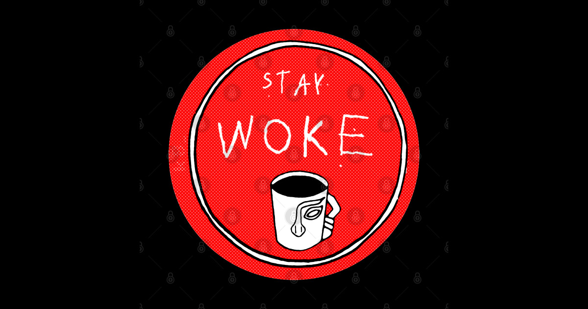Stay Woke - Woke - Posters and Art Prints | TeePublic
