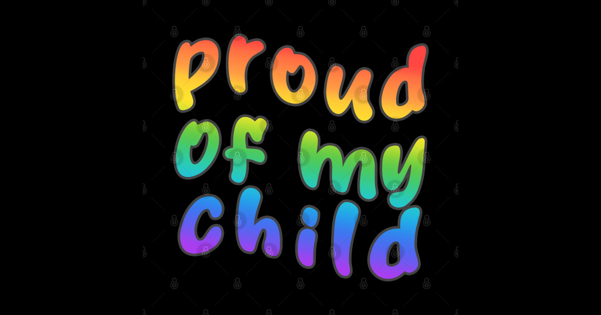 Proud of my child - Pride - Lgbtq - Sticker | TeePublic