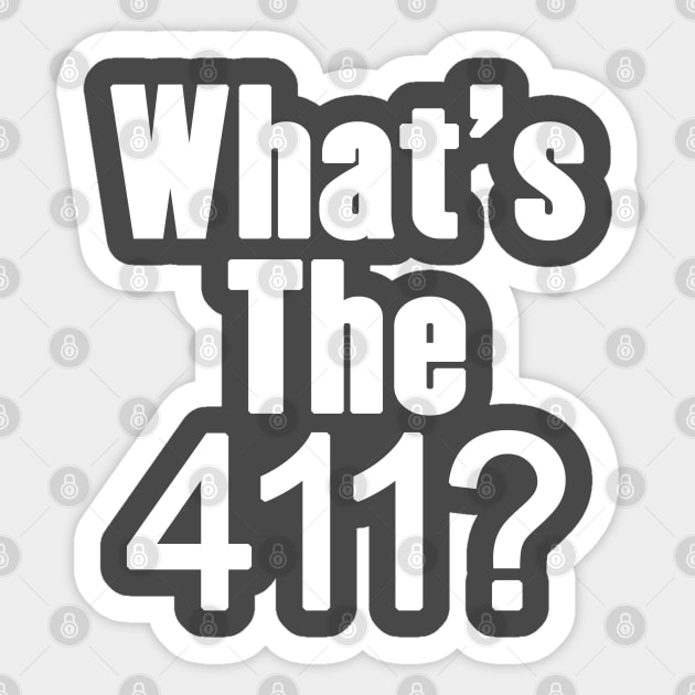 what's the 411? - 90s - Sticker | TeePublic