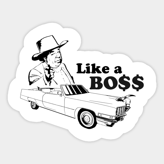 Like a Boss - Like A Boss - Sticker | TeePublic