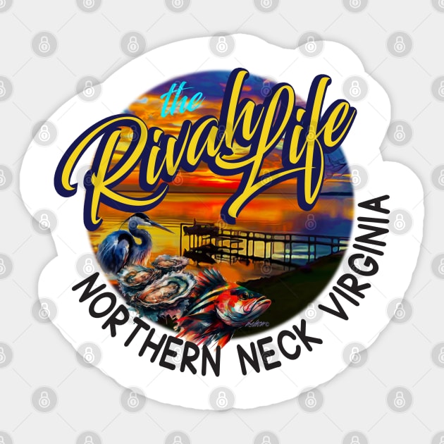 The Rivah Life - Northern Neck Virginia - Sticker | TeePublic