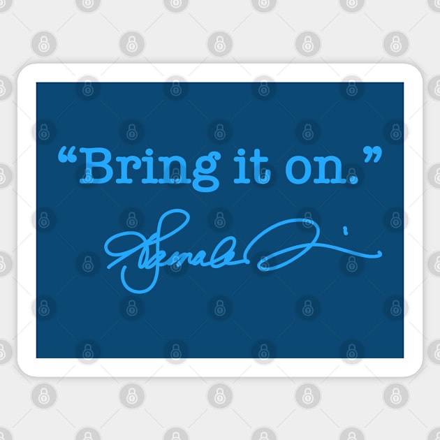 "Bring it on" - Kamala Harris (blue signature) 2.0 - Kamala Harris ...