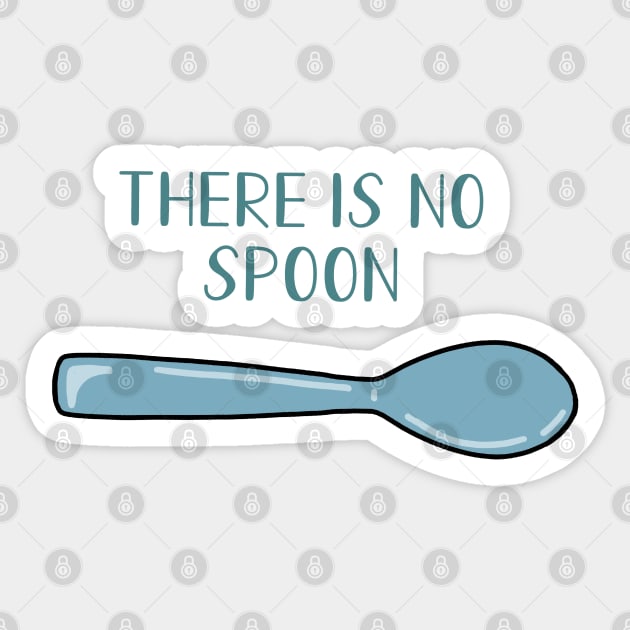 There is no spoon - There Is No Spoon - Sticker | TeePublic