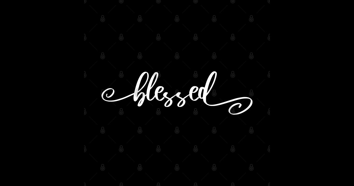 White Blessed Swash Calligraphy - Blessed - Sticker | TeePublic
