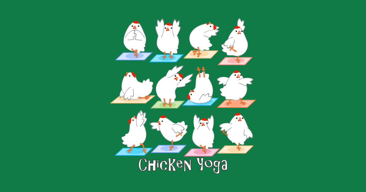 Chicken Yoga - Chickens - T-Shirt | TeePublic