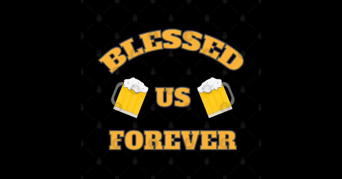 Blessing Beer - Beer - Sticker | TeePublic