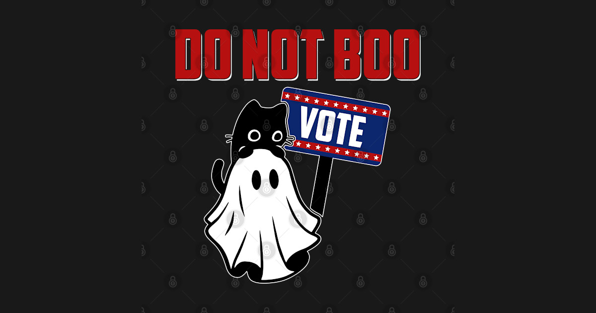 Do Not Boo Vote Kamala Harris 2024 Black Cat Ghost Halloween - Do Not ...