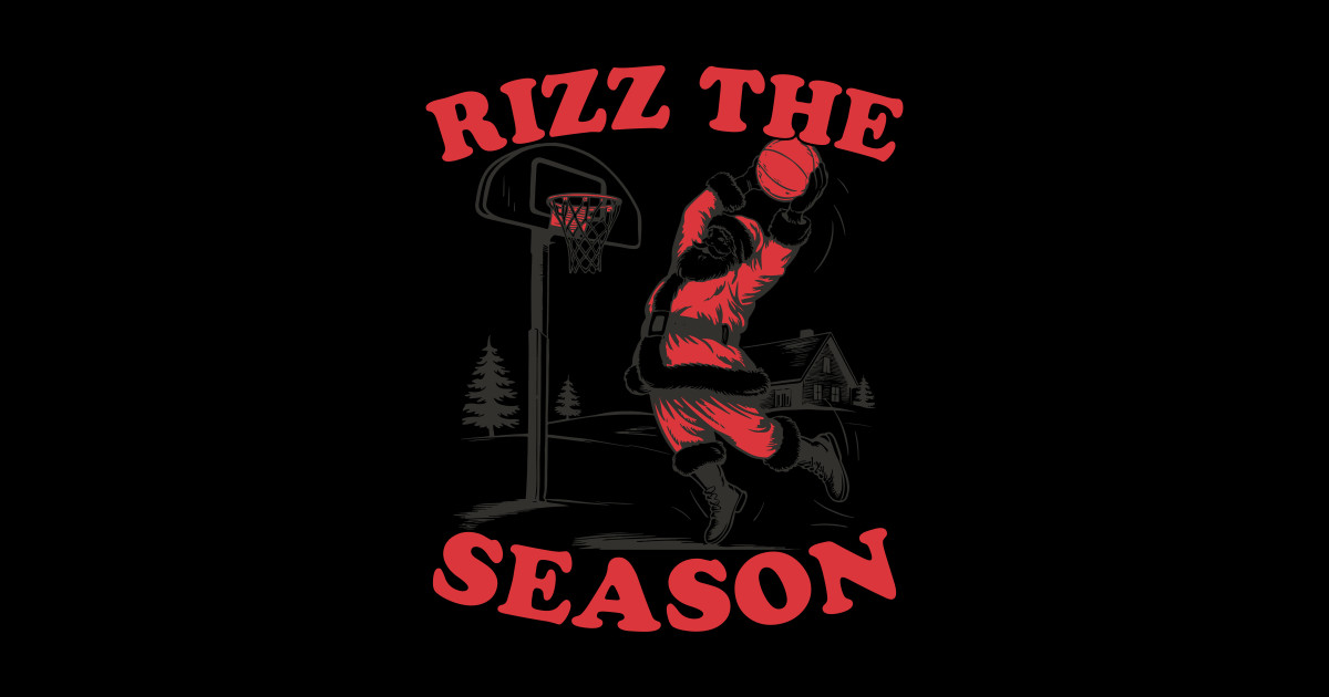 Skibidi Rizzmas Christmas Rizz Santa Claus Basketball - Rizz The Season ...