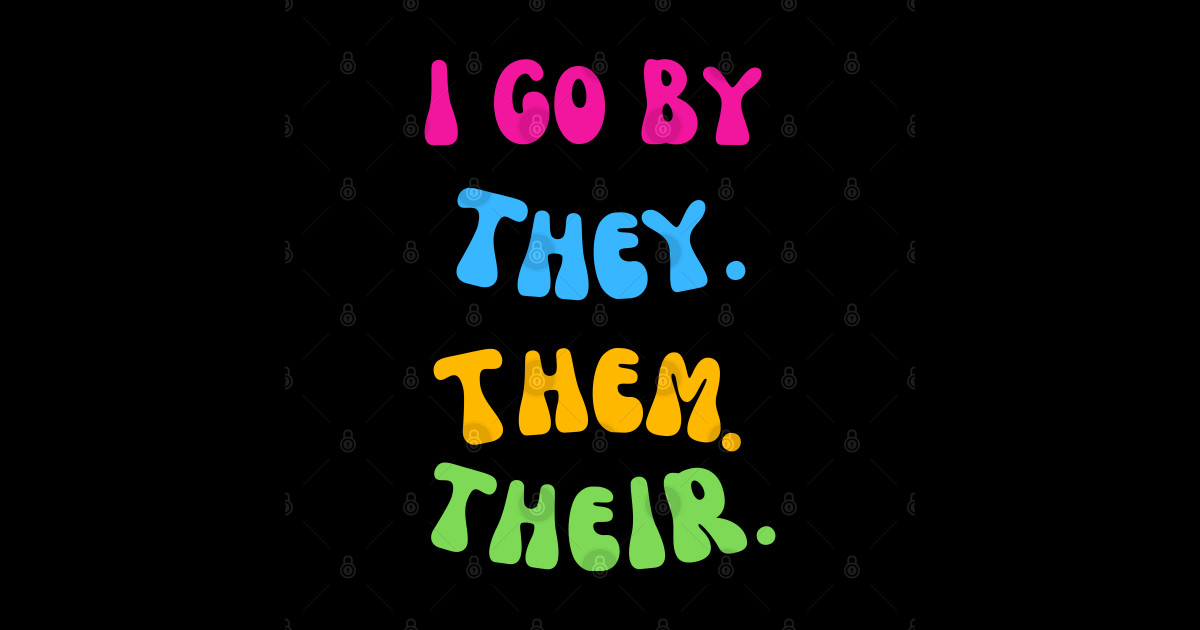 Gender Neutral Pronouns They - Gender Neutral - Posters and Art Prints ...