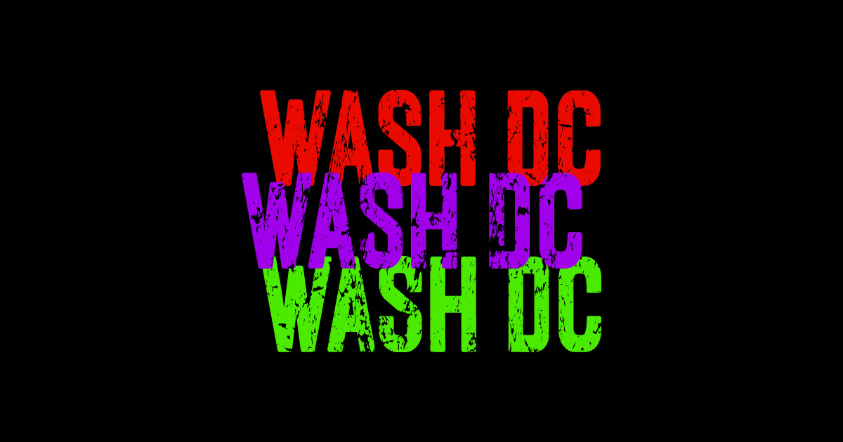 Wash DC Wash DC Wash DC - Washington Dc - Sticker | TeePublic