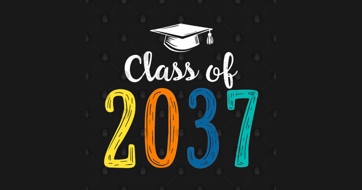 Class of 2037 First Day of School Graduation - Class Of 2037 - T-Shirt ...