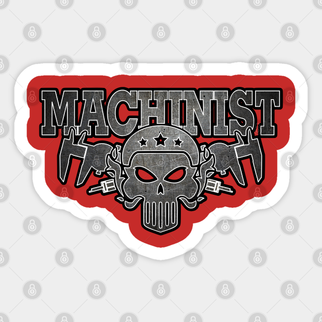 Machinist - Machinist - Sticker | TeePublic
