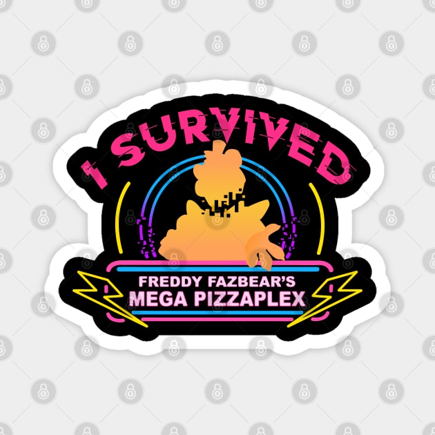 I Survived Freddy Fazbear's Mega Pizzaplex - Fnaf - Magnet | TeePublic
