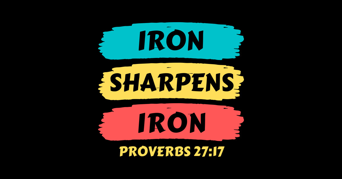 Iron Sharpens Iron | Christian Typography - Proverbs 27 17 - Sticker ...