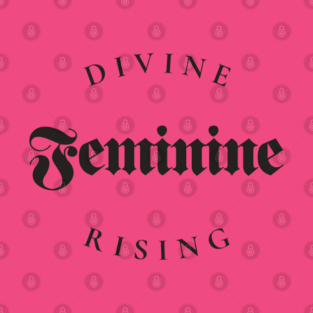 Divine Feminine Rising | Empowering - Divine Feminine Gift - T-Shirt ...
