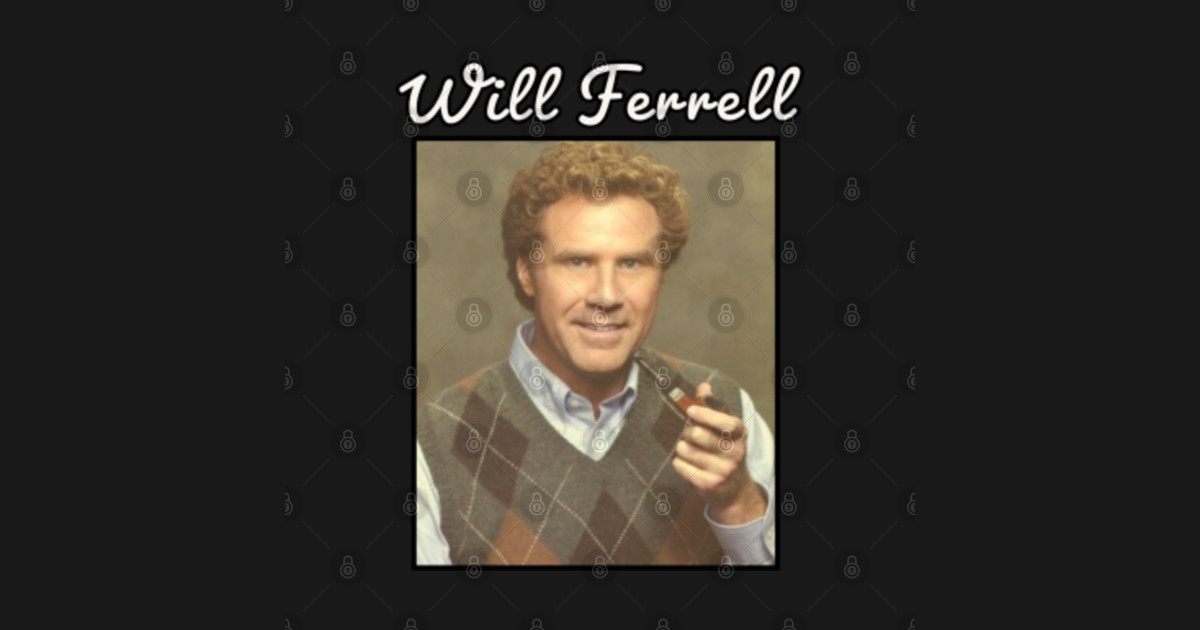 Will Ferrell \ 1967 - Will Ferrell - T-Shirt | TeePublic