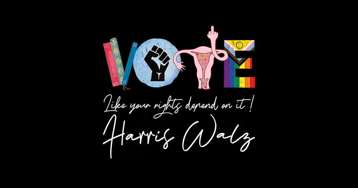 Harris Walz 24 Vote Books Reproductive Rights LGBT Election - Kamala ...