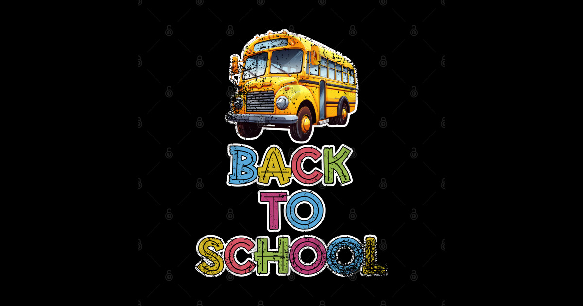 Back to School Yellow School Bus Distressed - Back To School Yellow ...