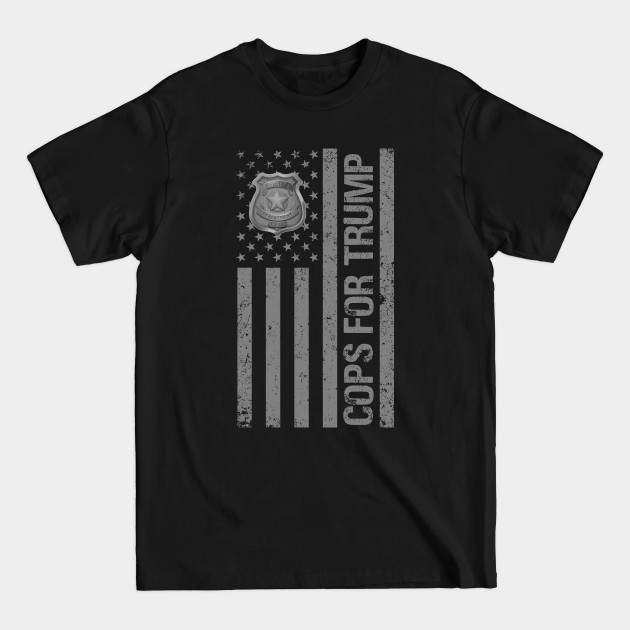Cops for trump us flag police badge design - Cops For Trump - T-Shirt ...