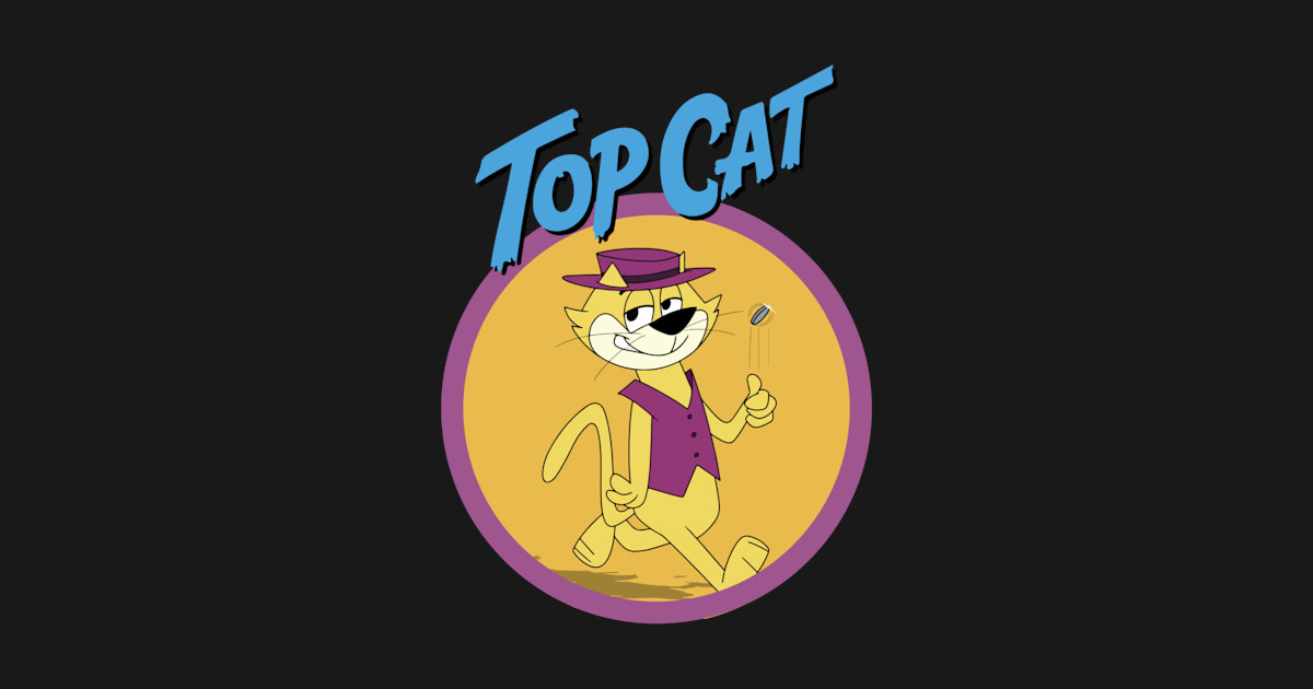 Top Cat - Top Cat - T-Shirt | TeePublic