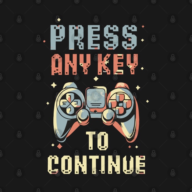 PRESS any key to continue FUNNY GAMING - Gaming - T-Shirt | TeePublic