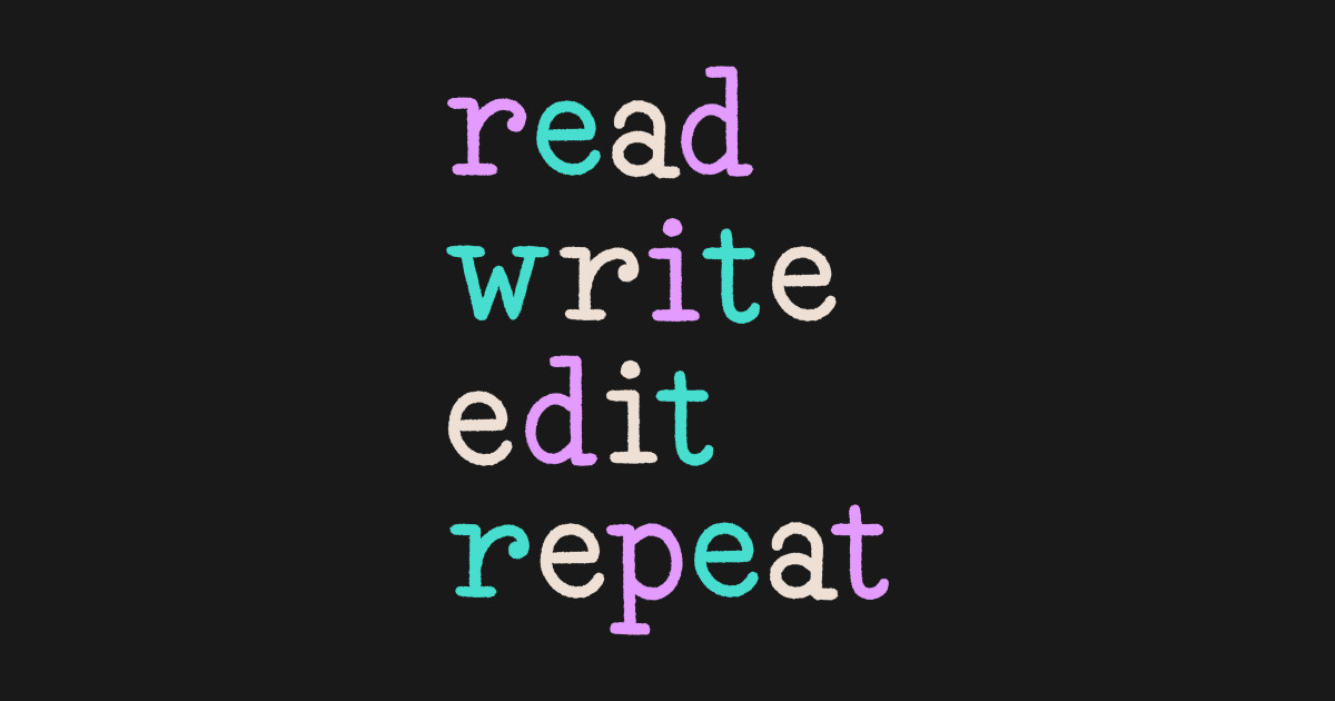 read write edit repeat (gel pen) - Writer - T-Shirt | TeePublic