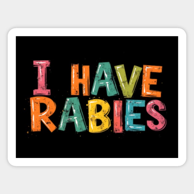 I-Have-Rabies vintage - I Have Rabies - Sticker | TeePublic