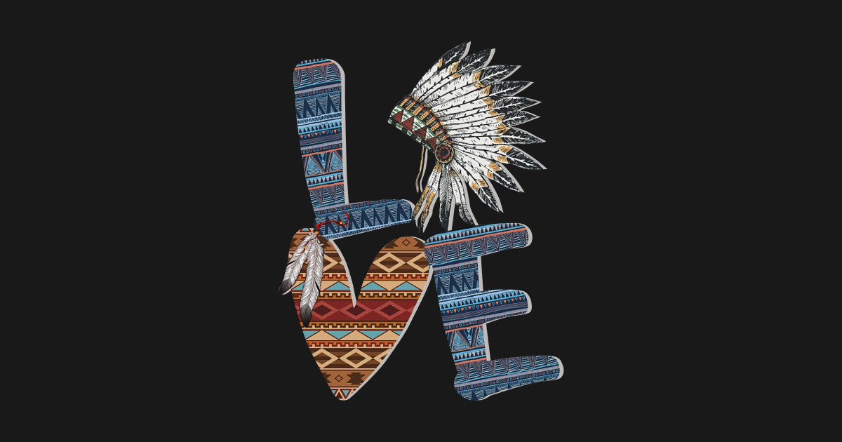 Love Native American Style - Love Native American Style - T-Shirt ...
