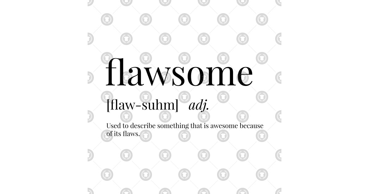 Flawsome Definition - Flawsome - Sticker | TeePublic