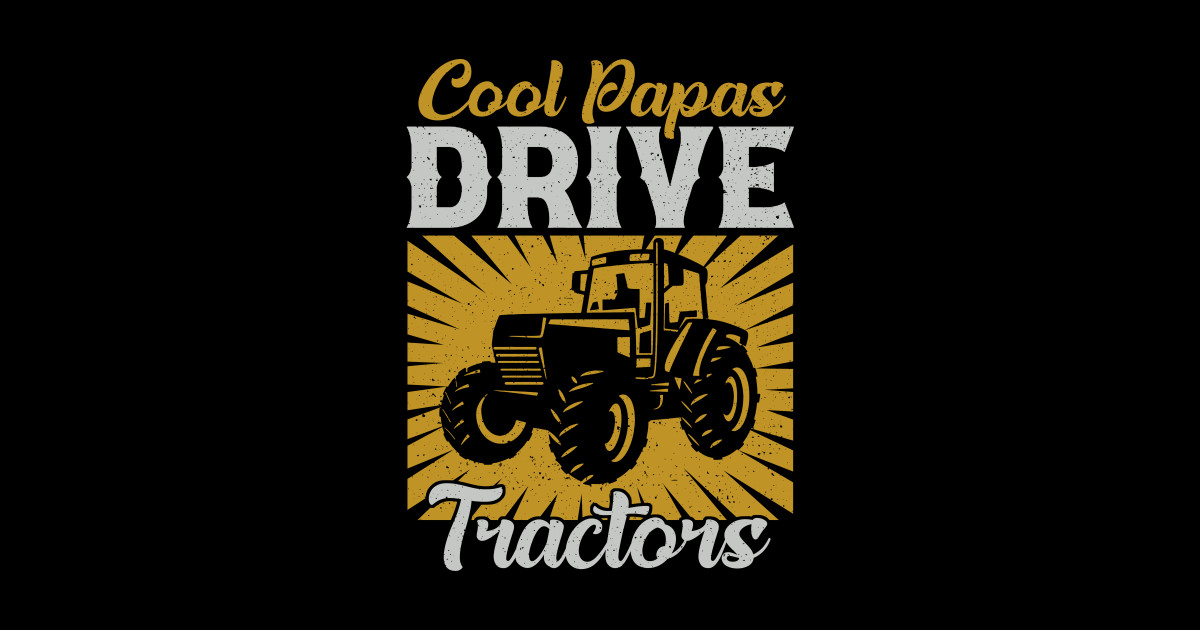 Cool Papas Drive Tractor - Cool Papas Drive Tractor - Magnet | TeePublic