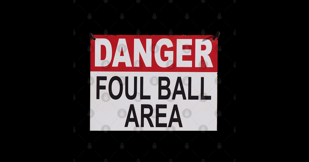 Danger: Foul Ball Area - Foul Ball - Sticker | TeePublic