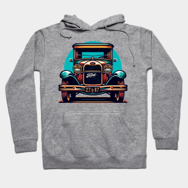 Ford Model A - Ford - Hoodie | TeePublic