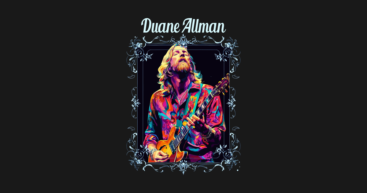 DUANE ALLMAN MUSICIAN FAN ART - Duane Allman Musician Fan Art - T-Shirt ...