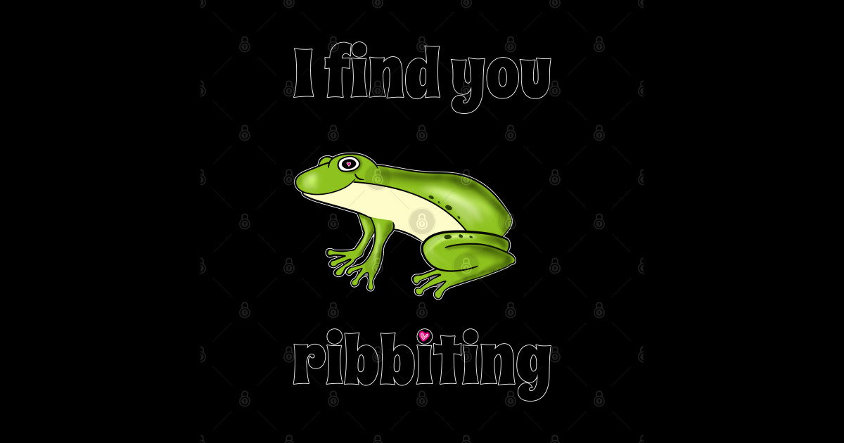 You're Ribbiting - Cute Frog - Sticker | TeePublic