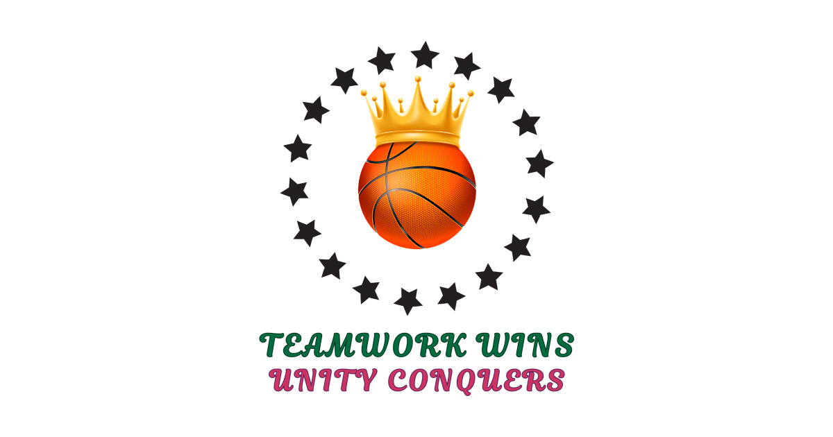 TEAMWORK WINS, UNITY CONQUERS - Basketball Designs - T-Shirt | TeePublic