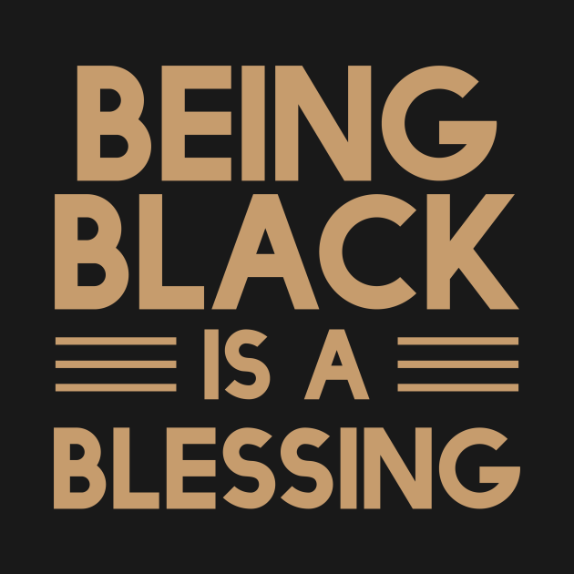Being Black Is A Blessing | African American | Black Lives - Black ...