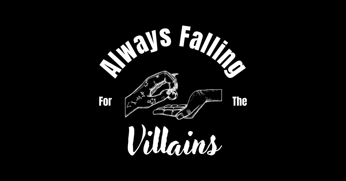always falling for the villains - Always Falling For The Villains ...