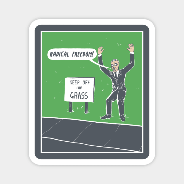 Radical Freedom! - Sartre - Magnet | TeePublic