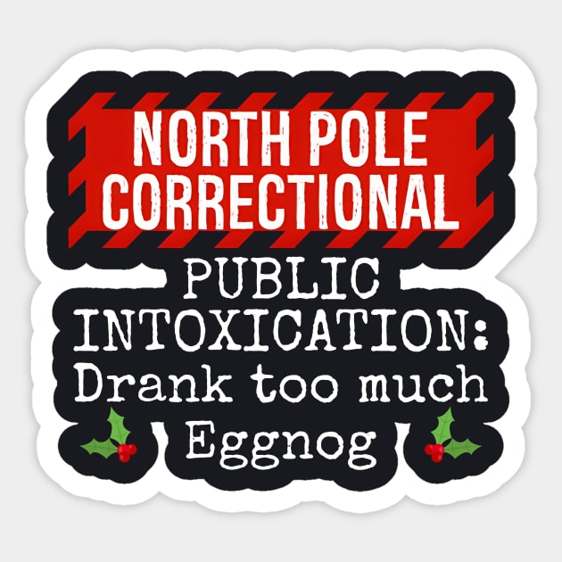 North Pole Correctional Drank Too Much Eggnog - North Pole Correctional ...
