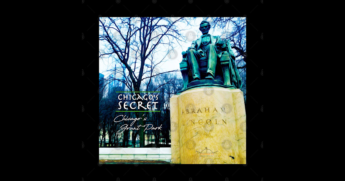 Secret Chicago Treasure Hunt • Sitting Lincoln, Grant Park - Secret ...