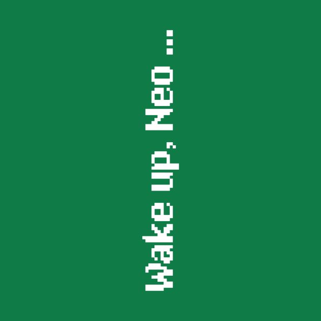 Wake Up Neo - Matrix Neo - T-Shirt | TeePublic