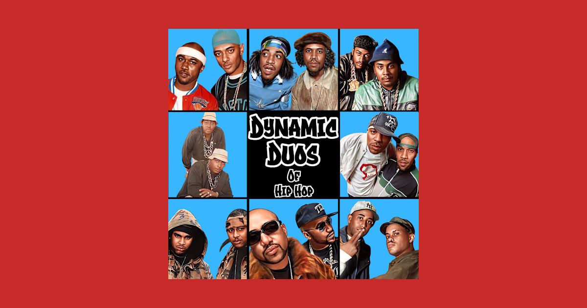 Dynamic Duos Of Hip Hop - Hip Hop - T-Shirt | TeePublic