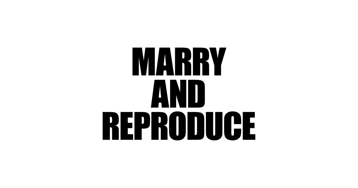 TL06 -- MARRY AND REPRODUCE - They Live - T-Shirt | TeePublic