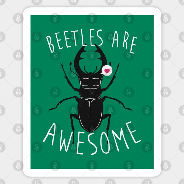 Beetles Are Awesome - Beetles - Sticker | TeePublic