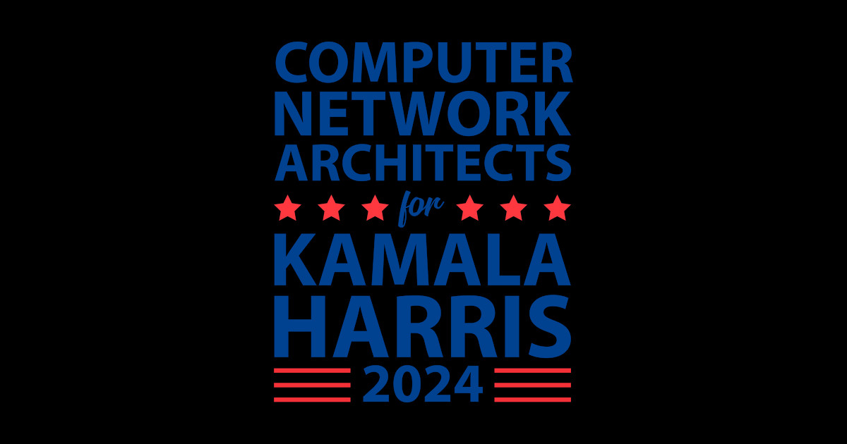 Computer Network Architects for KAMALA HARRIS for PRESIDENT 2024 ...