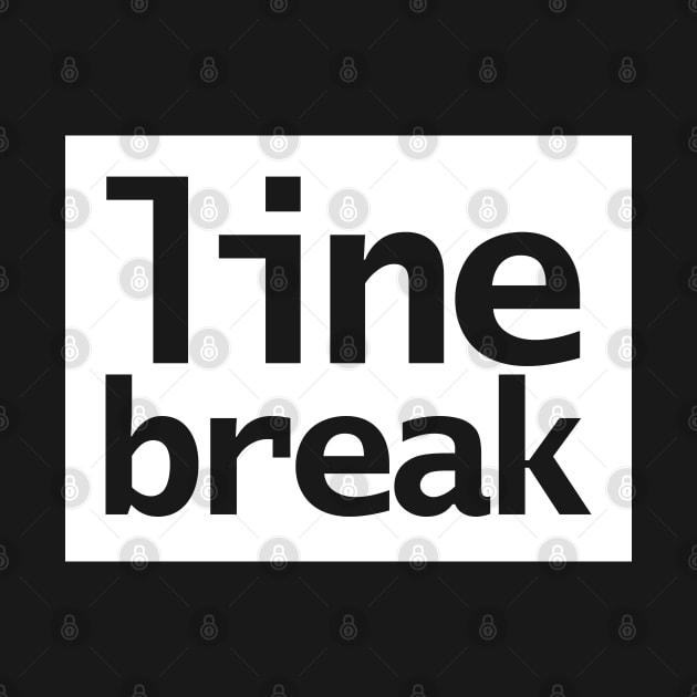 Line Break Typography White Background - Typography - T-Shirt | TeePublic