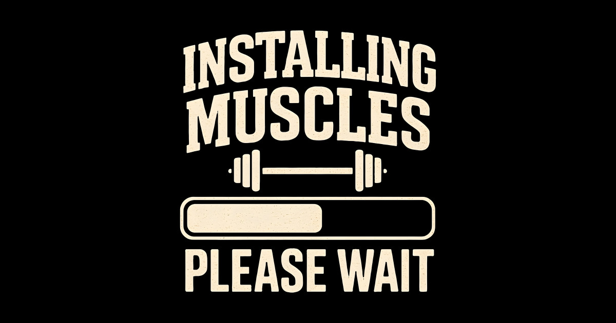 Installing Muscles Please Wait Gym Weight Training - Weight Training ...