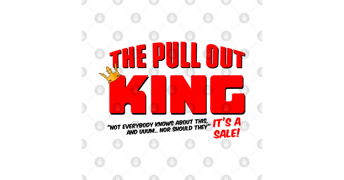 The Pull Out King - Portlandia - T-Shirt | TeePublic